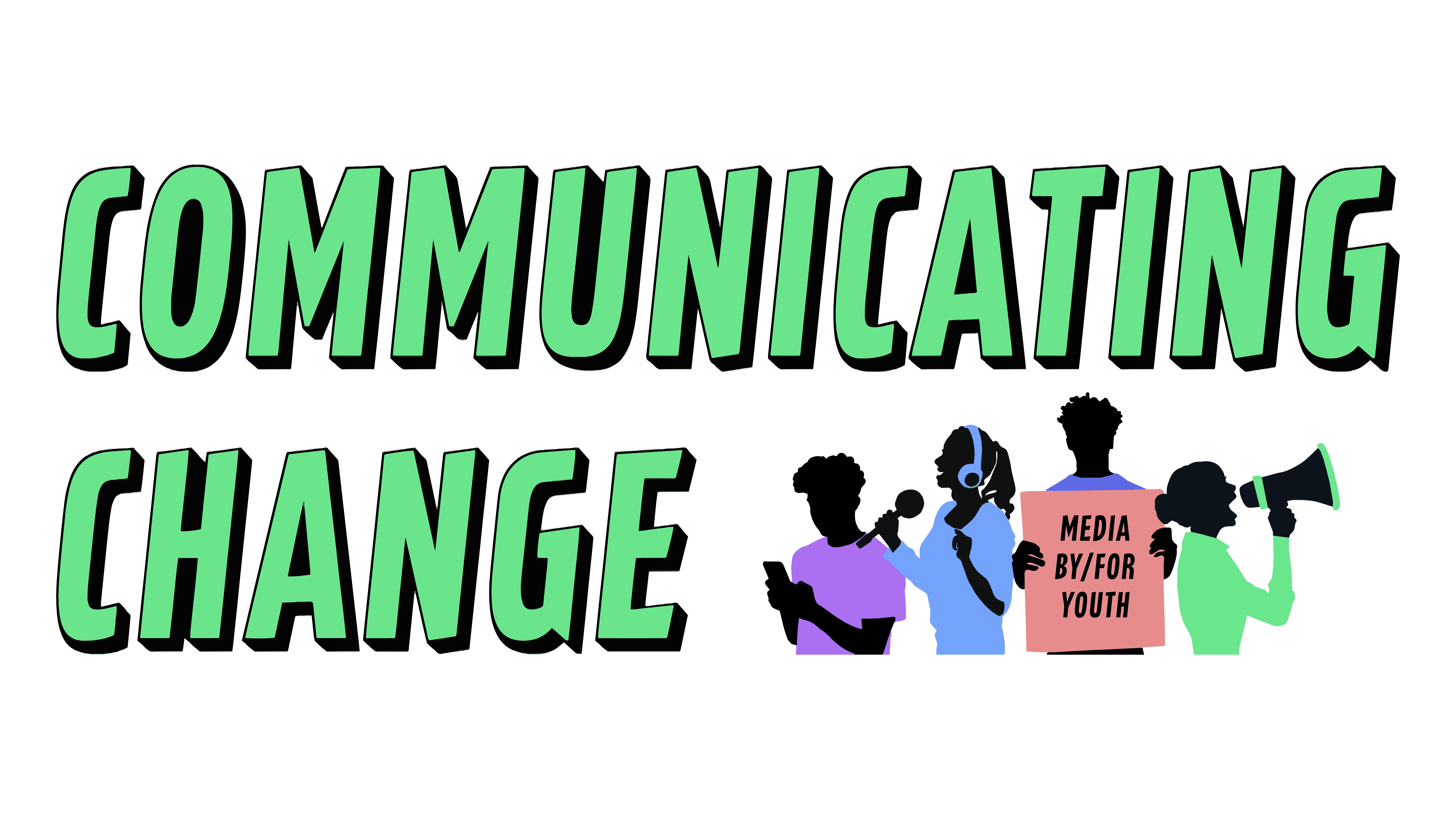 Communicating Change – by/for youth media-makers